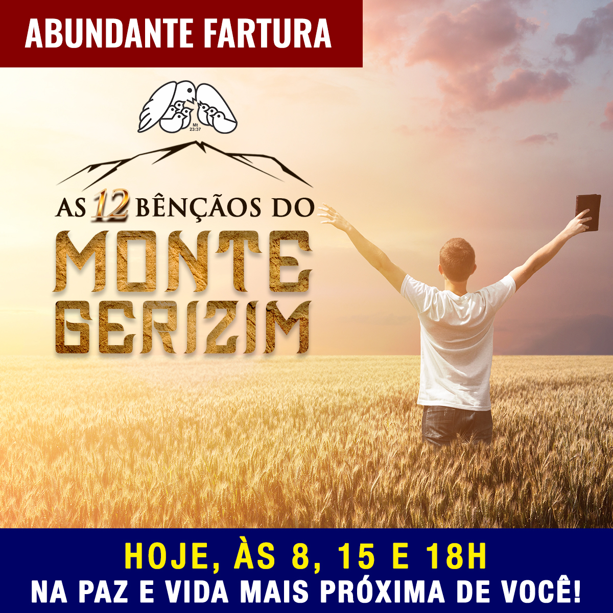 As 12 Bênçãos do Monte Gerizim: abundante fartura! – Paz e Vida